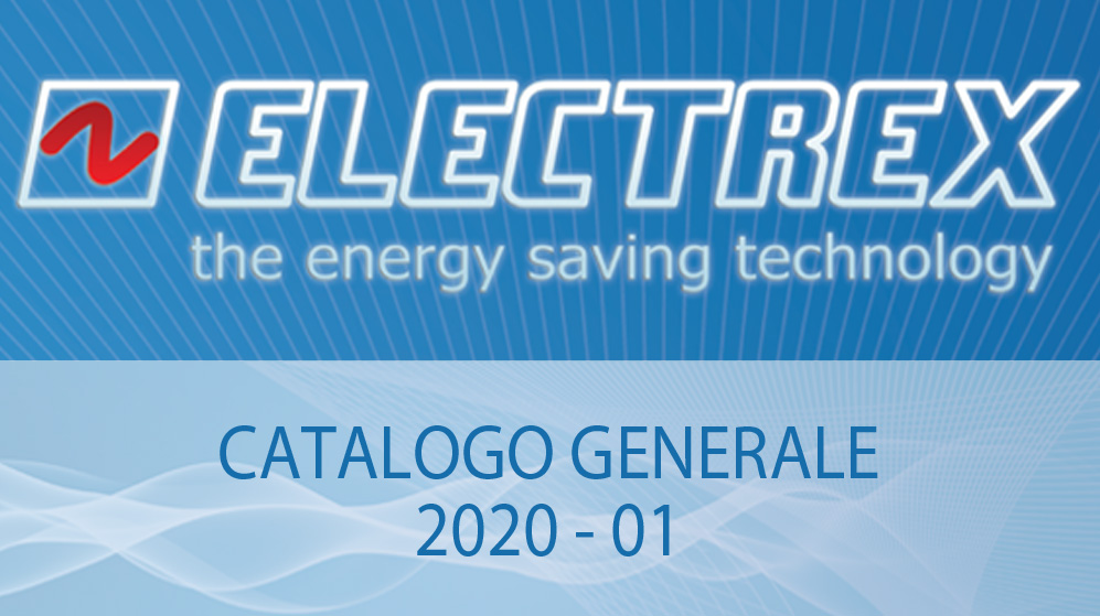 Il nuovo catalogo generale Electrex 2020-01 - Electrex - the energy ...